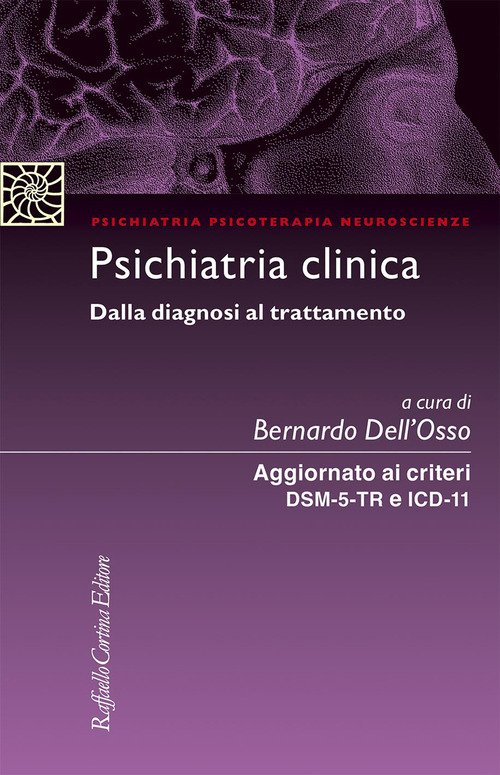 Psichiatria clinica Dalla diagnosi al trattamento. Aggiornato ai ...